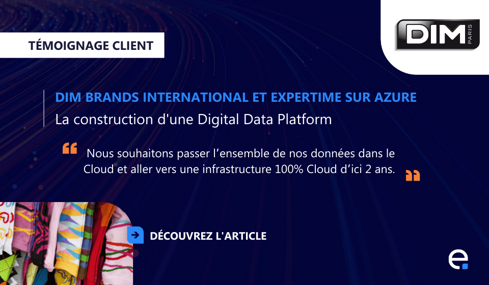 Digital Data Platform : Dim Brands International et Expertime sur Azure