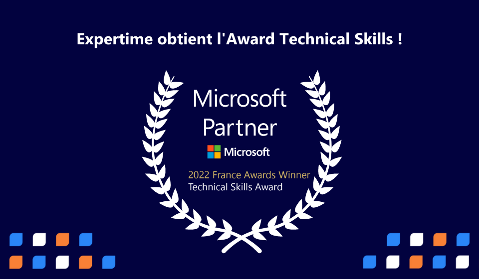 Expertime obtient l'Award Technical Skills décerné par Microsoft