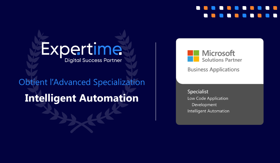 Expertime obtient d'Advanced Specialization Intelligent Automation Expertime obtient d'Advanced Specialization Intelligent Automation