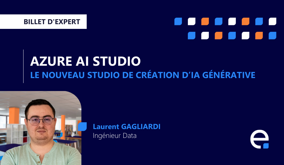 Azure AI Studio : le nouveau studio de création d’IA générative | Expertime