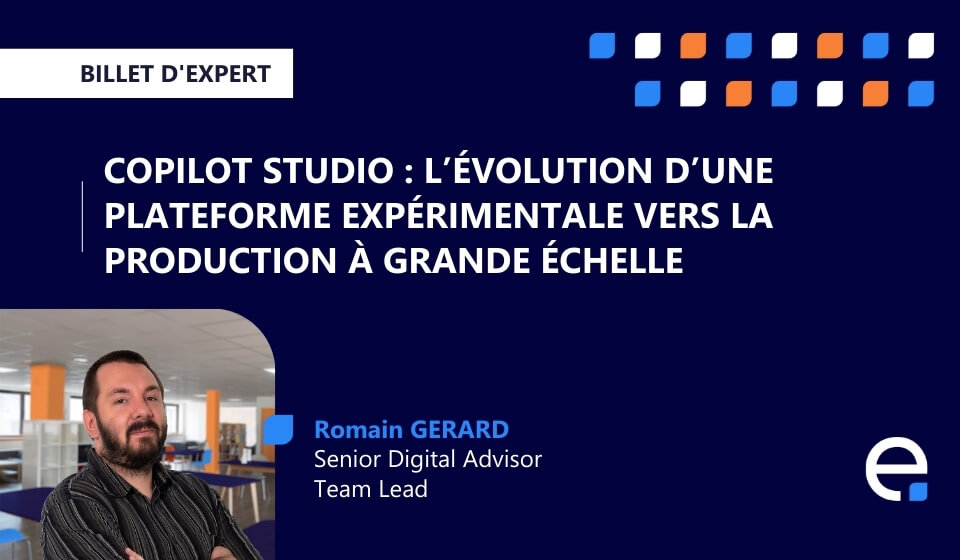 Copilot Studio : L’Évolution d’une Plateforme Expérimentale Vers la ...
